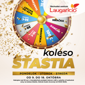 KOLESO ŠŤASTIA - Obchodné centrum Laugaricio